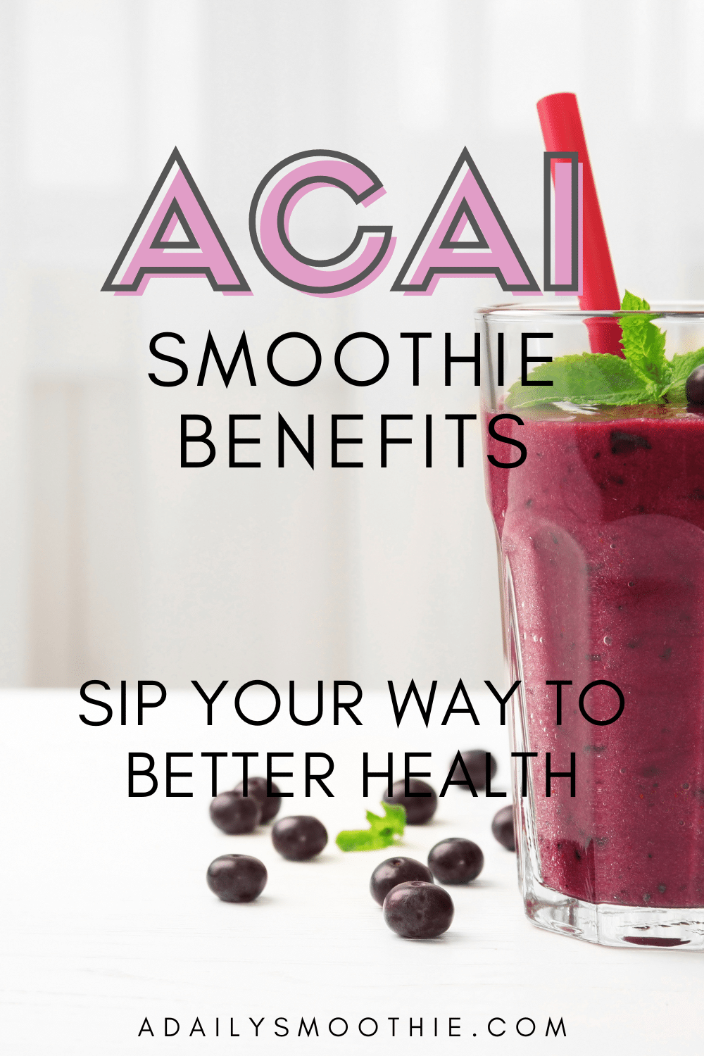 Acai Smoothie Benefits: Sip Your Way to Better Health